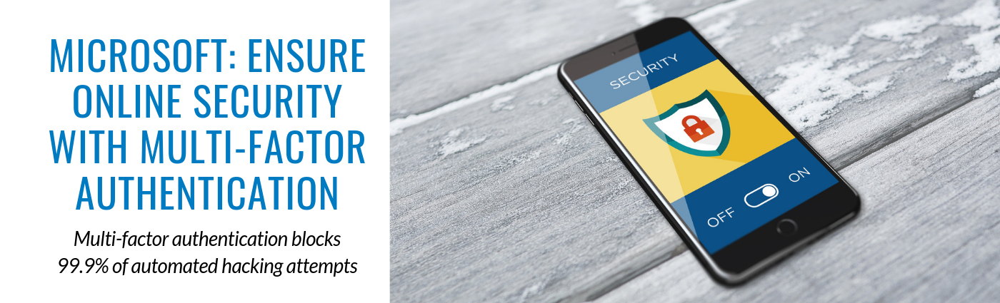 Microsoft: Ensure Online Security with Multi-Factor Authentication